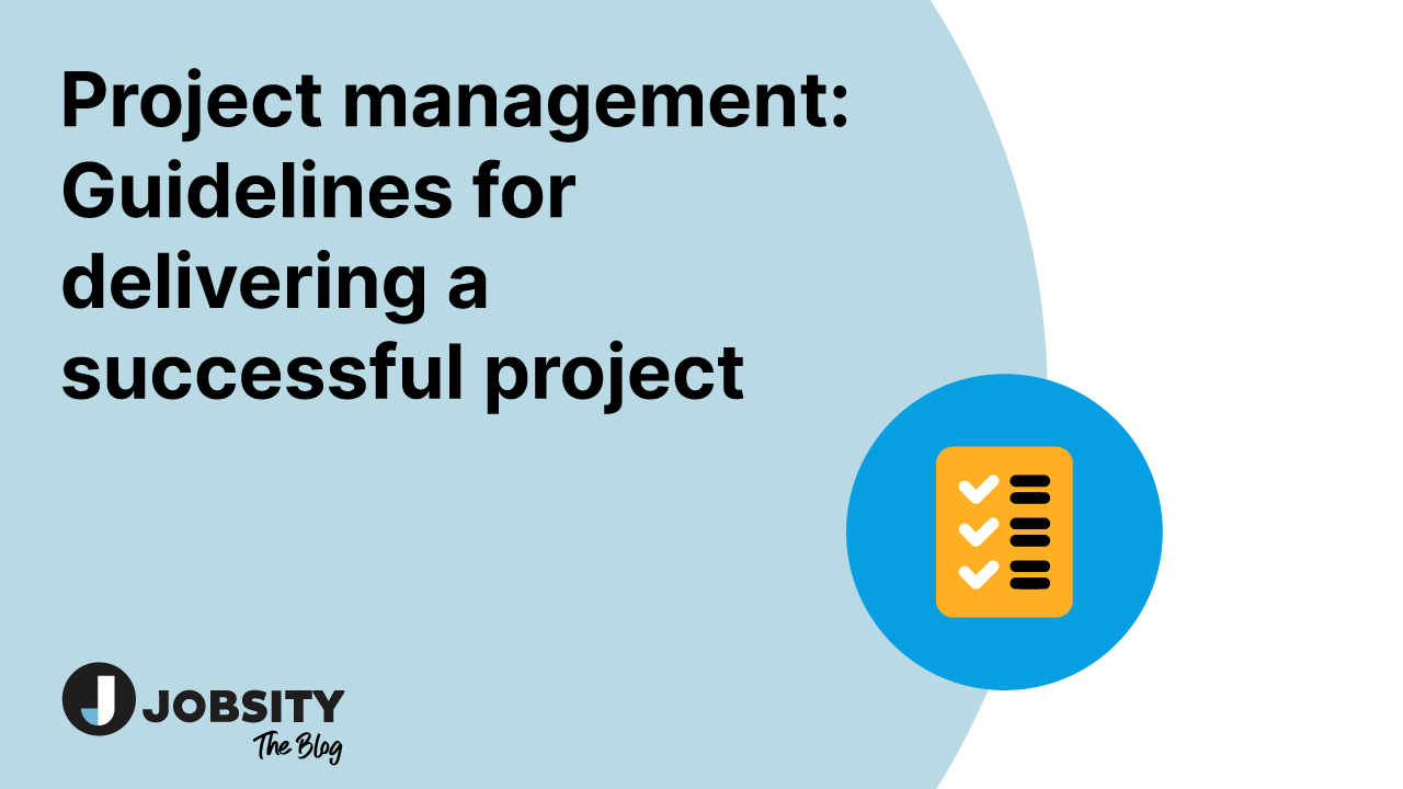 Project management: Guidelines for delivering a successful project